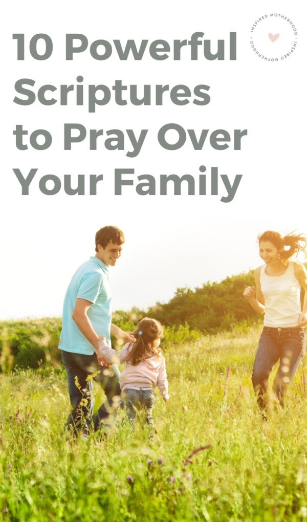 10 Powerful Scriptures to Pray Over Your Family in 2022